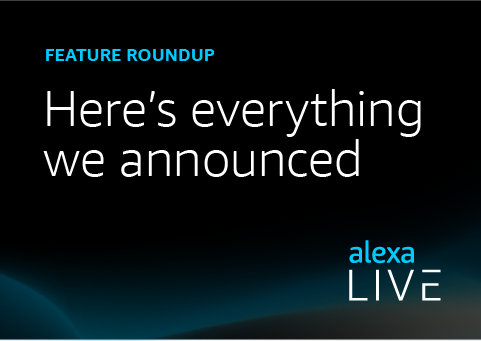 Alexa Live feature roundup: Here’s everything we announced