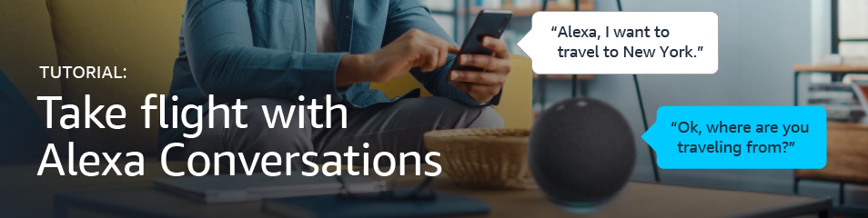 Build an engaging flight search skill with the Alexa Conversations Description Language (ACDL)