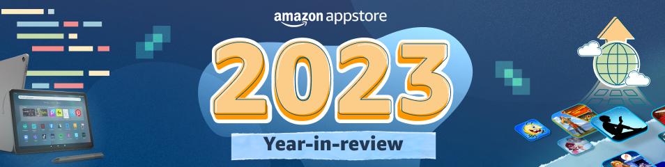 Amazon Appstore Developers 2023 year in review